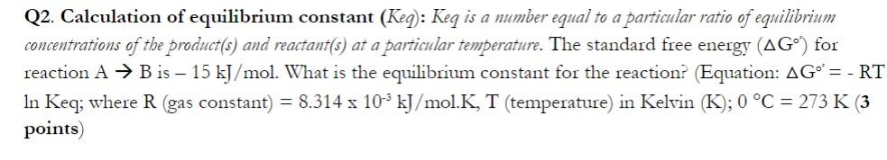 Solved Q2. Calculation of equilibrium constant (Keq): Keq is | Chegg.com