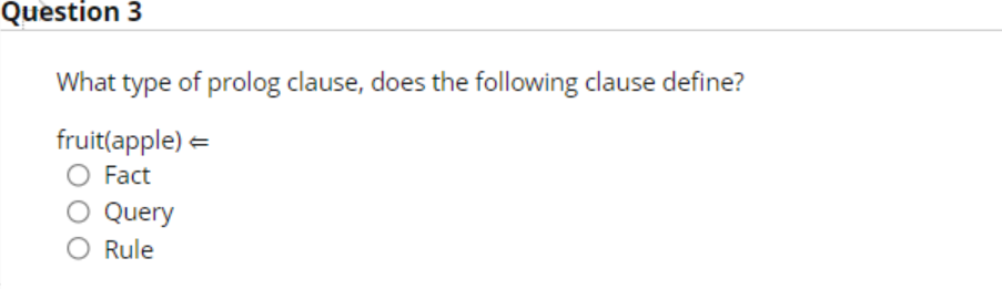 Solved Question 3 What type of prolog clause, does the | Chegg.com