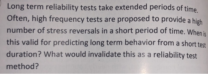 Solved Long term reliability tests take extended periods of | Chegg.com