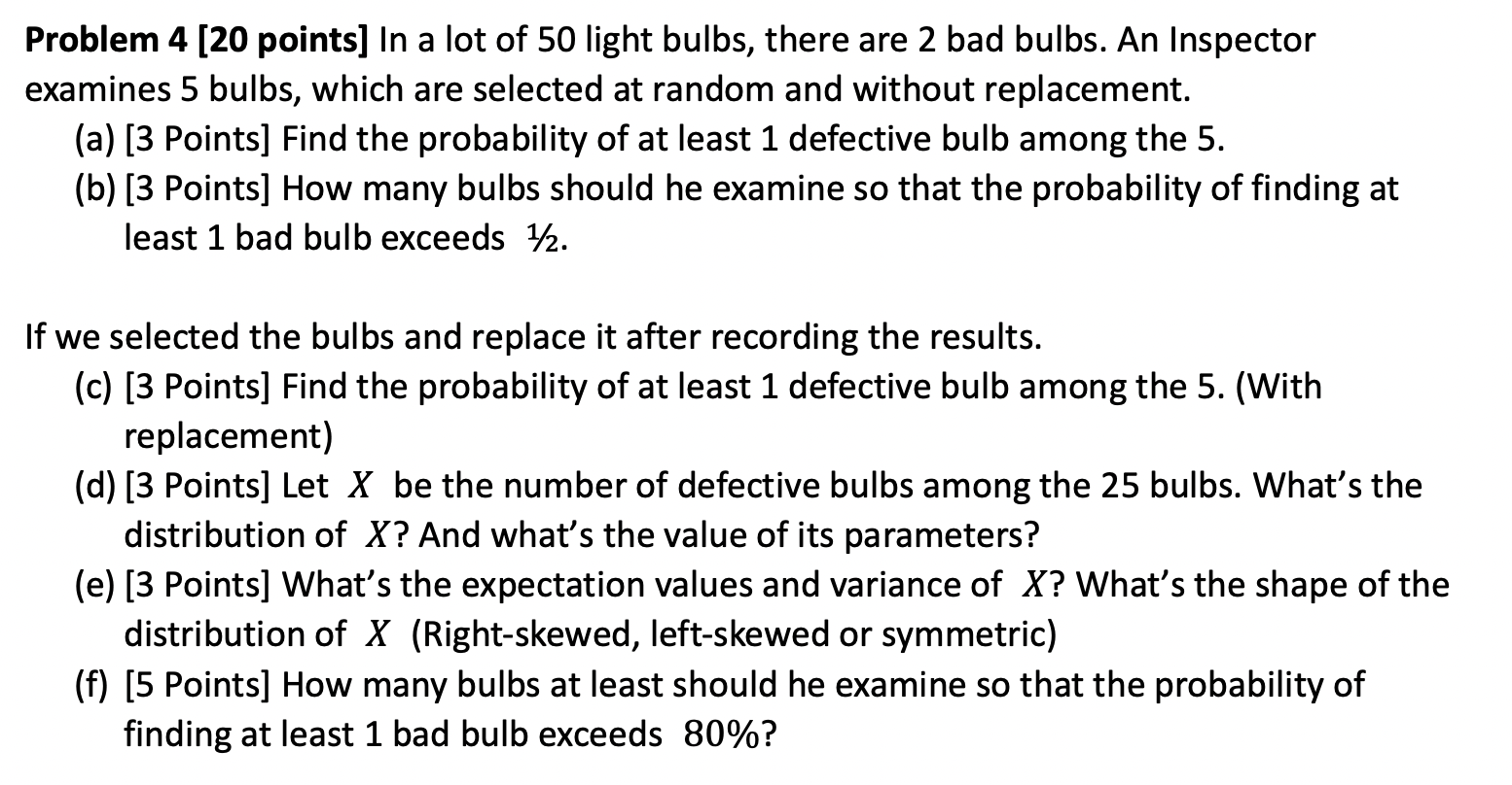 Solved Problem 4 [20 points) In a lot of 50 light bulbs, | Chegg.com