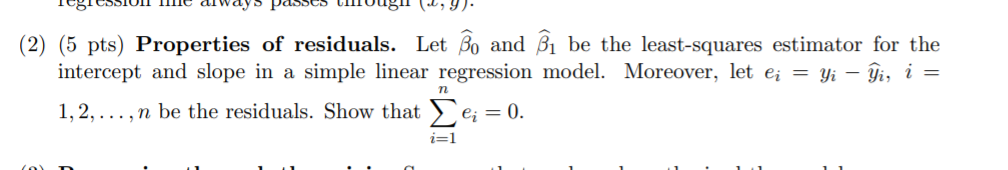 Solved (2) (5 pts) Properties of residuals. Let Bo and Ŝi be | Chegg.com