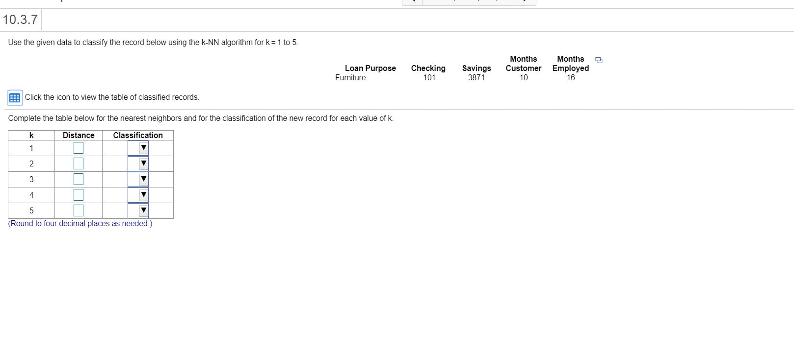 10.3.7 Use the given data to classify the record | Chegg.com