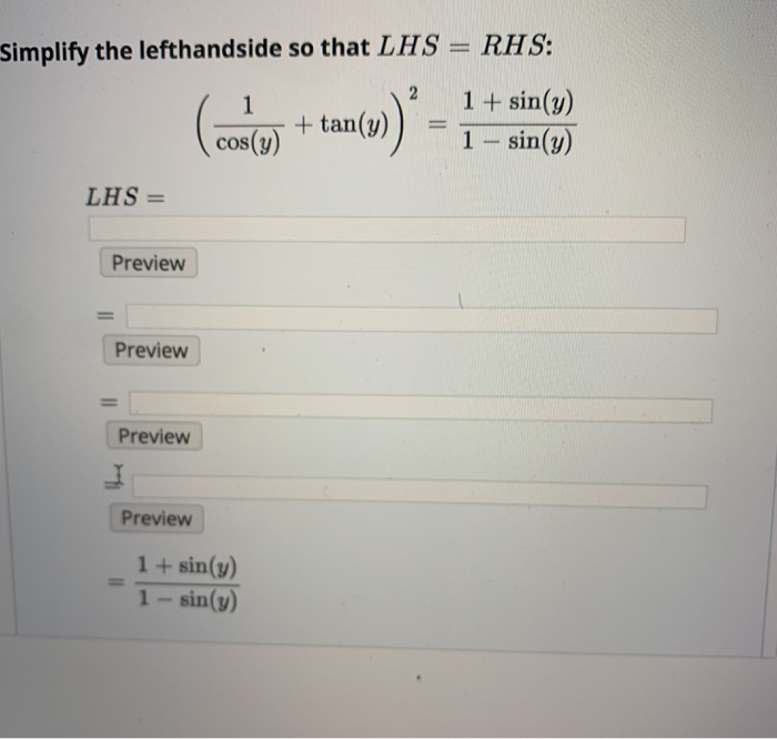 Solved Simplify the lefthandside so that LHS RHS: 2 1 sin(y) | Chegg.com