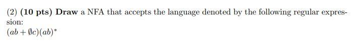 Solved (2) (10 pts) Draw a NFA that accepts the language | Chegg.com