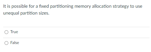Solved It is possible for a fixed partitioning memory | Chegg.com