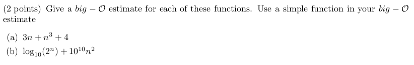 Solved (2 points) Give a big - O estimate for each of these | Chegg.com