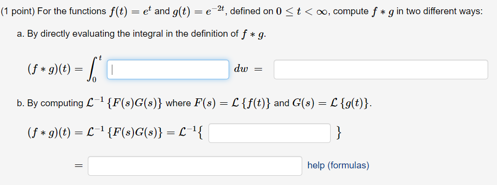 Solved 1 point) For the functions f(t)=et and g(t)=e−2t, | Chegg.com