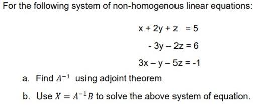 Solved For the following system of non-homogenous linear | Chegg.com