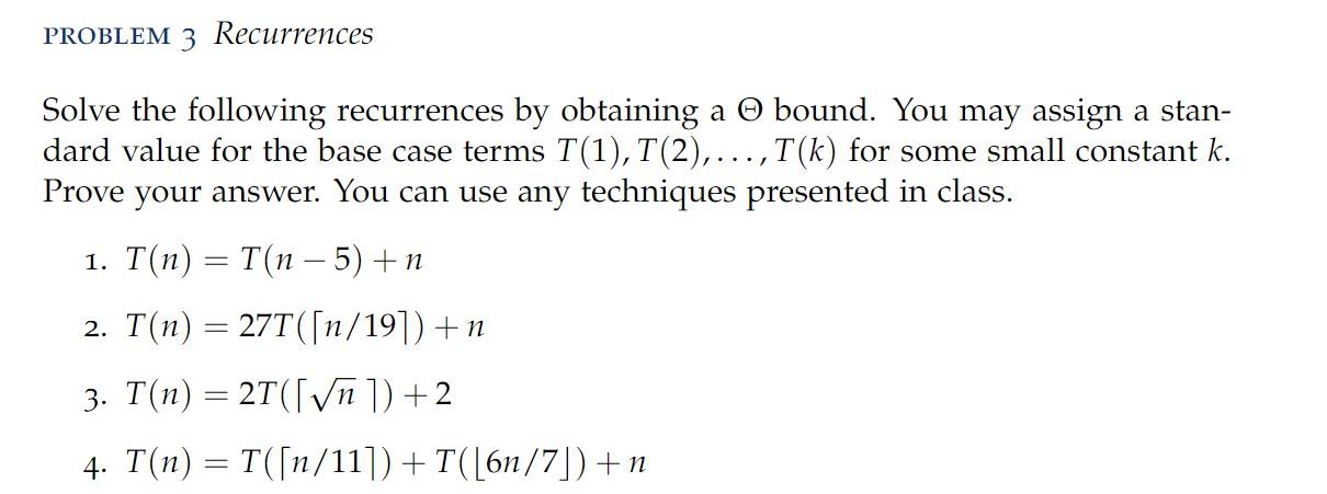 Solved PROBLEM 3 Recurrences Solve the following recurrences | Chegg.com
