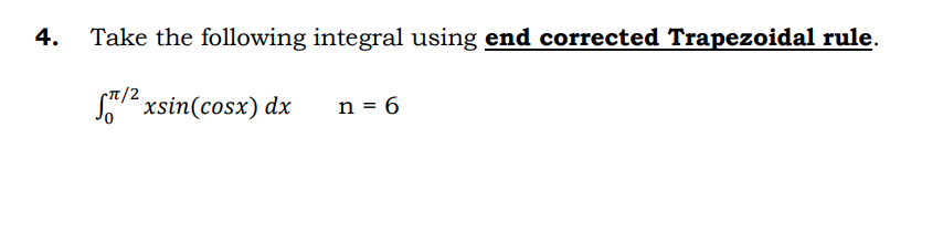 Solved Take the following integral using end corrected | Chegg.com