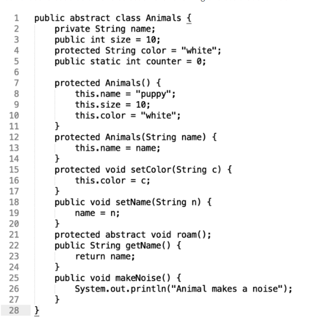 Solved public abstract class Animals { private String name; | Chegg.com
