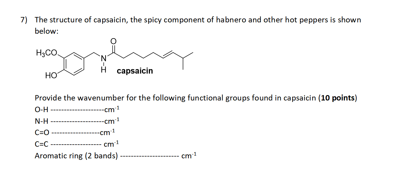 Solved 7) The structure of capsaicin, the spicy component of | Chegg.com