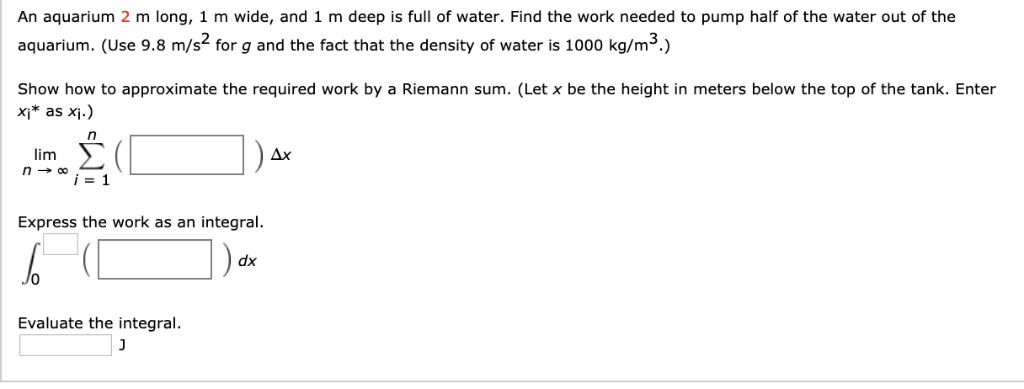 Solved An aquarium 2 m long, 1 m wide, and 1 m deep is full | Chegg.com