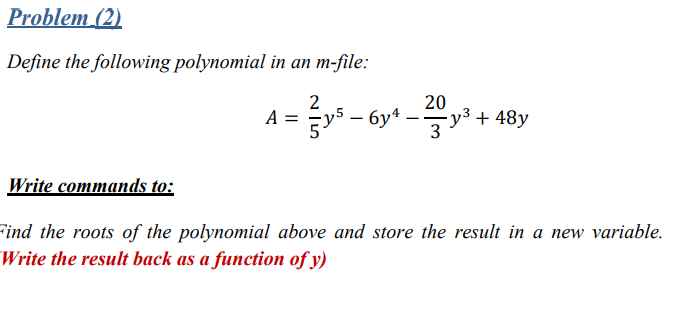 Solved Define the following polynomial in an m-file: | Chegg.com