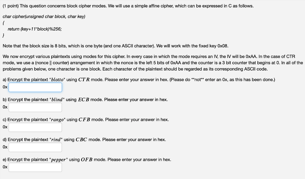 (1 point) This question concerns block cipher modes. | Chegg.com