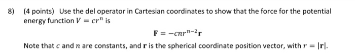 Solved 8) (4 points) Use the del operator in Cartesian | Chegg.com