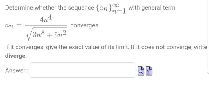 Solved Determine whether the sequence {an}n=1 with general | Chegg.com