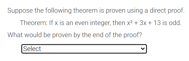 Solved Suppose the following theorem is ﻿proven using a | Chegg.com