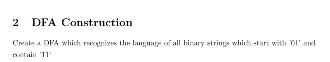 Solved 2 DFA Construction Create a DFA which recognizes the | Chegg.com