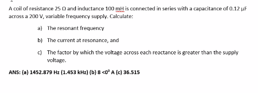 Solved A coil of resistance 25Q and inductance 100mH is | Chegg.com