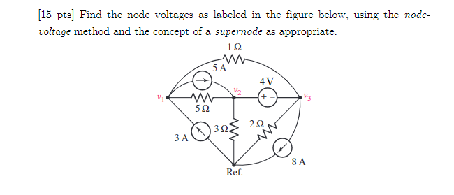 Solved [15 pts] Find the node voltages as labeled in the | Chegg.com
