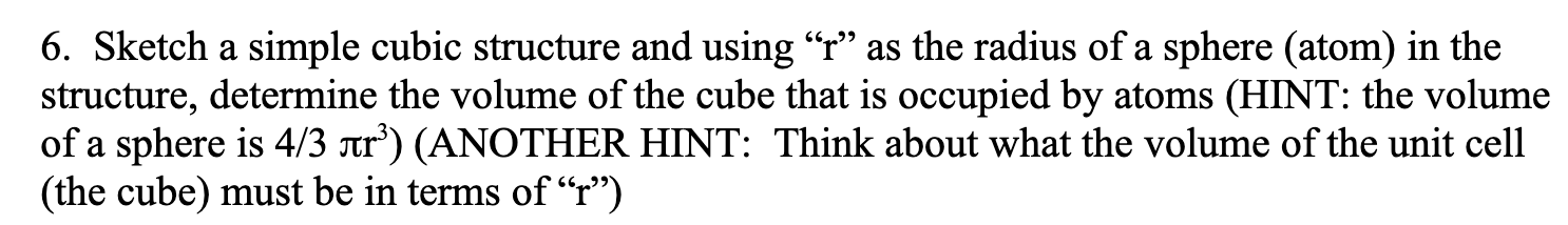 6. Sketch a simple cubic structure and using “r” as | Chegg.com