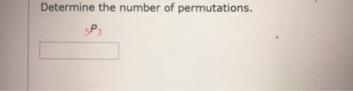 Solved Determine the number of permutations. | Chegg.com