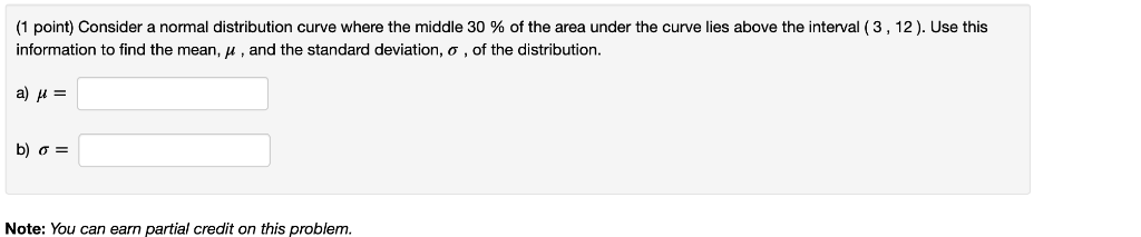 Solved (1 point) Consider a normal distribution curve where | Chegg.com