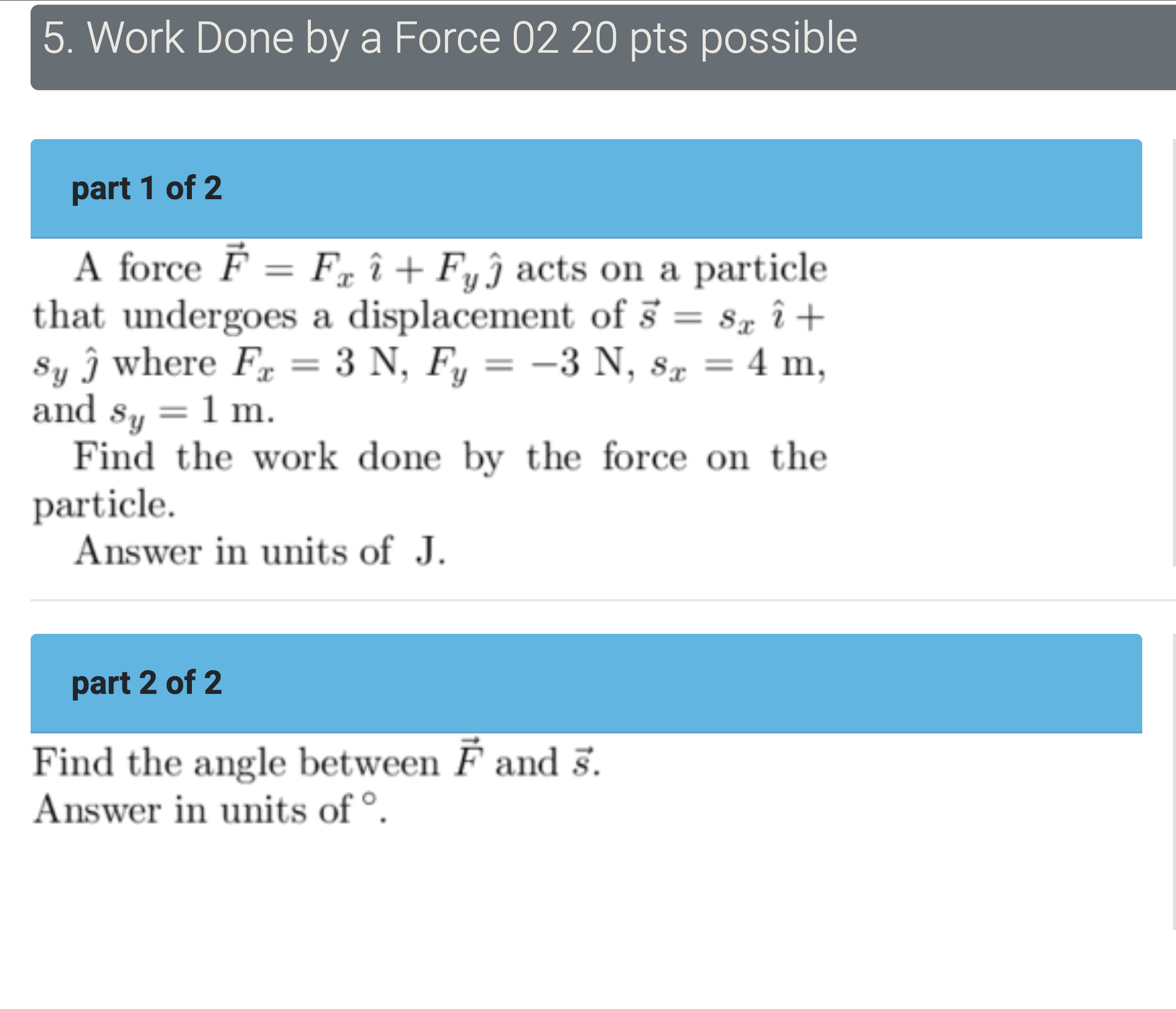 Solved A Force F Fx Fy Acts On A Particle That Undergoes