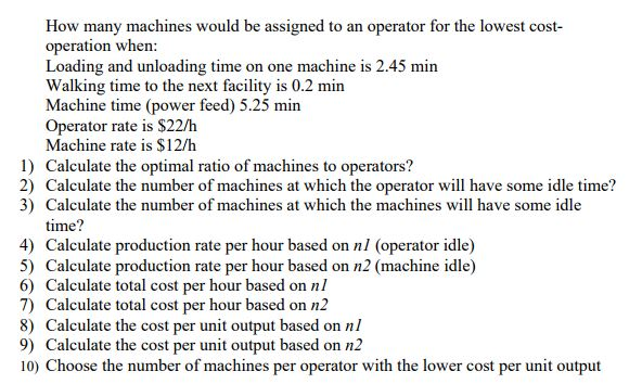 How many machines would be assigned to an operator | Chegg.com