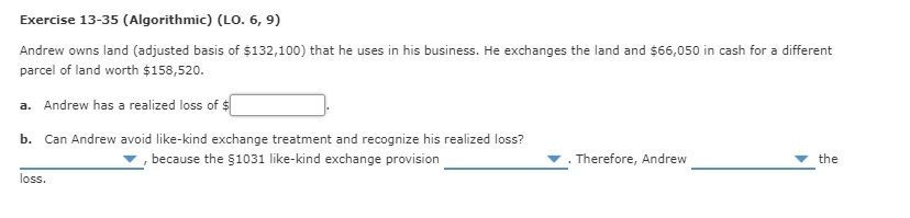 Solved Exercise 13-35 (Algorithmic) (LO. 6, 9) Andrew owns | Chegg.com