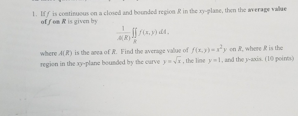 Solved 1. Iff is continuous on a closed and bounded region R | Chegg.com