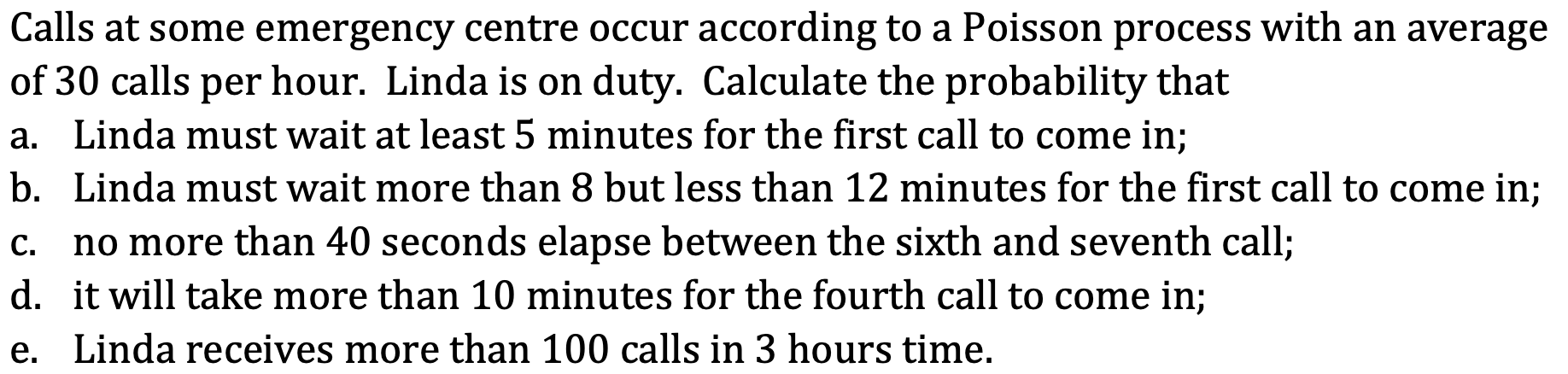 Solved Calls at some emergency centre occur according to a | Chegg.com