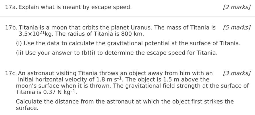 Solved 17a. Explain what is meant by escape speed. [2 marks] | Chegg.com