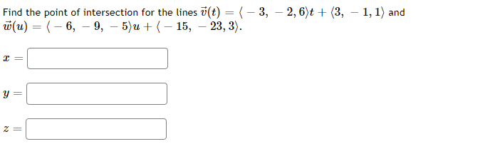Solved Find the point of intersection for the lines | Chegg.com