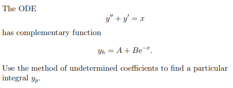 Solved The ODE y′′+y′=x has complementary function | Chegg.com