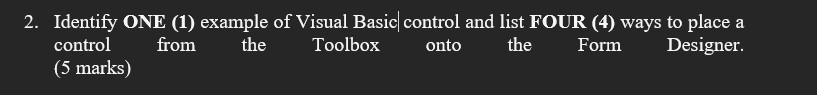 Solved 2. Identify ONE (1) example of Visual Basic control | Chegg.com