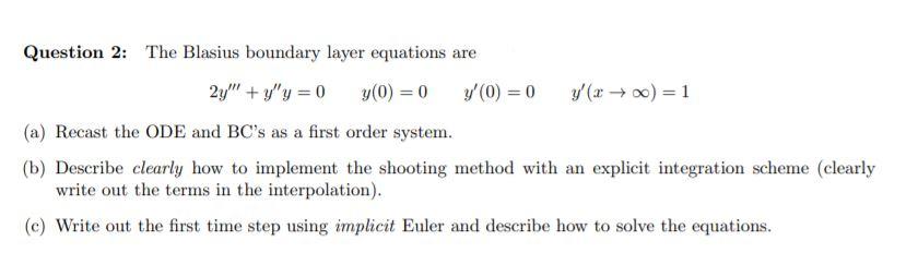 Solved The Blasius boundary layer equations are 2y''' + y''y | Chegg.com