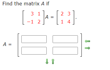 Solved Find the matrix A if [-1}]-[i:] A = | Chegg.com