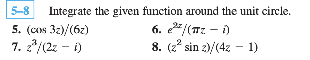 Integrate the given function around the unit circle. | Chegg.com