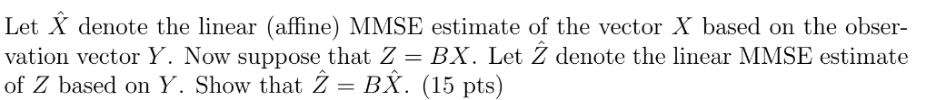Solved Let Ê denote the linear (affine) MMSE estimate of the | Chegg.com