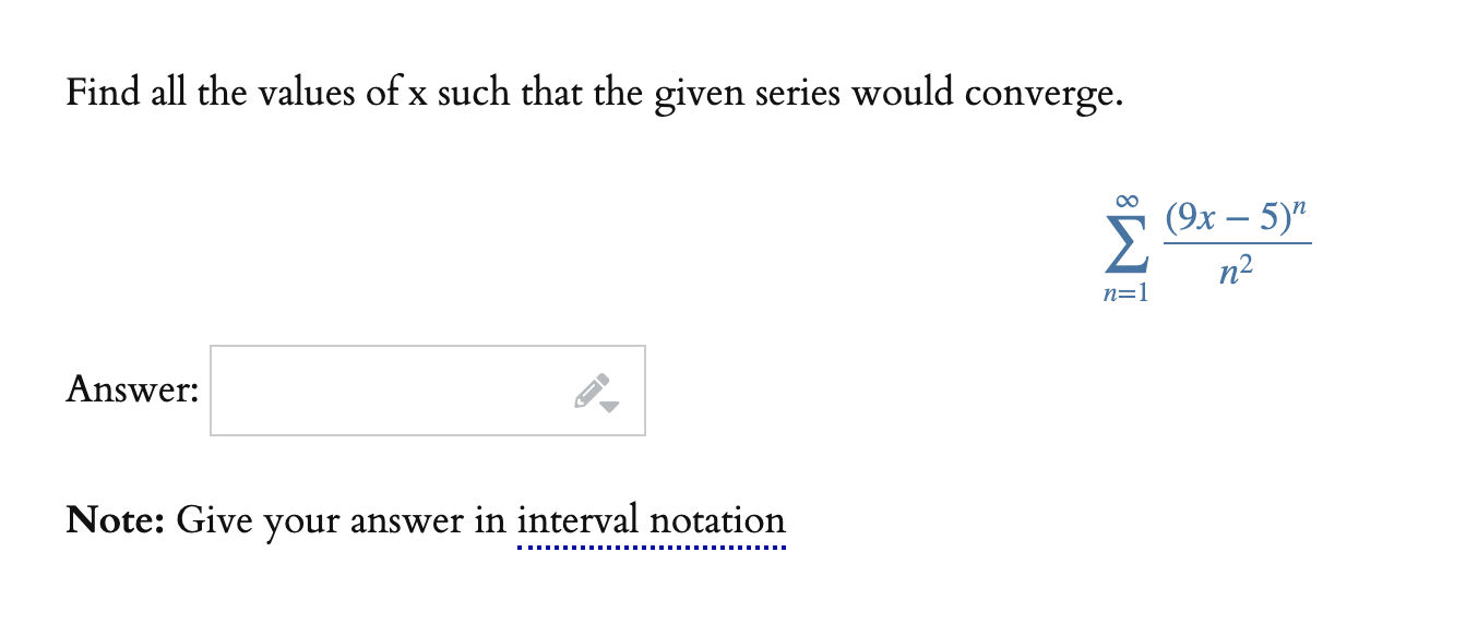 Solved Find all the values of x such that the given series | Chegg.com