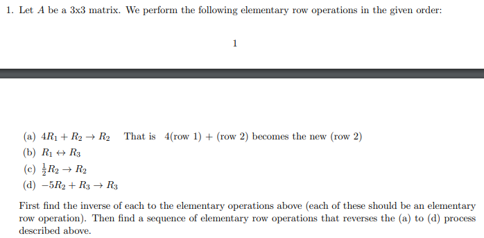 Solved 1. Let A be a 3x3 matrix. We perform the following | Chegg.com