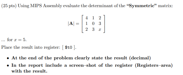 Solved (25 pts) Using MIPS Assembly evaluate the determinant | Chegg.com
