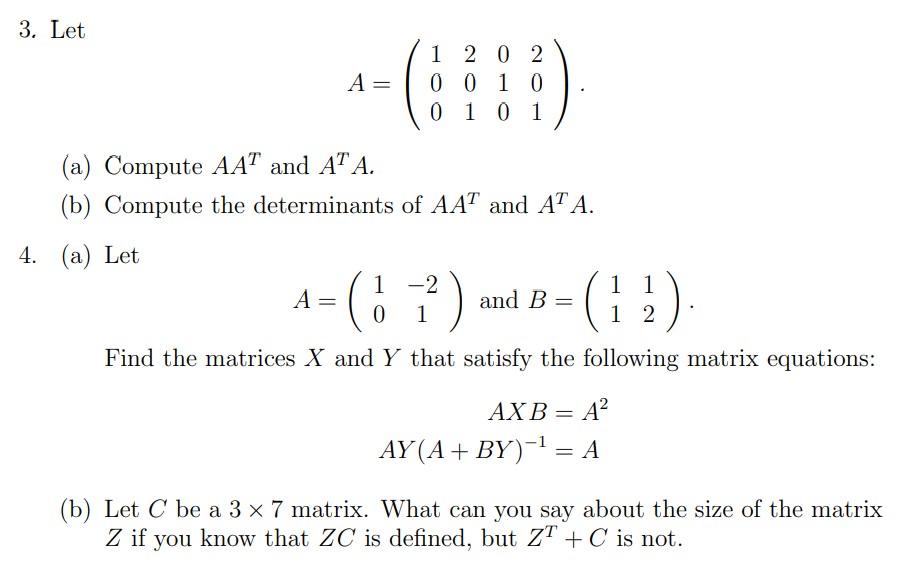 Solved 3. Let A=⎝⎛100201010201⎠⎞ (a) Compute AAT and ATA. | Chegg.com