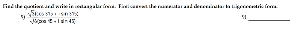 Solved Find the quotient and write in rectangular form. | Chegg.com