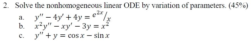 Solved a. 2. Solve the nonhomogeneous linear ODE by | Chegg.com