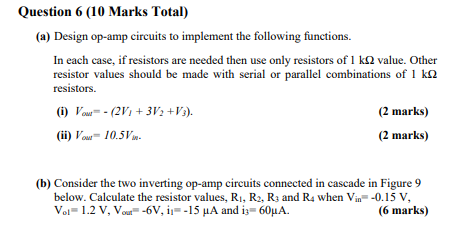 Solved Question 6 (10 Marks Total) (a) Design op-amp | Chegg.com