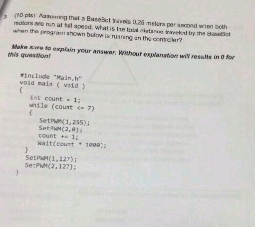 Solved 3(10 pts) Assuming that a BaseBot travels 0.25 meters | Chegg.com