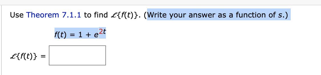 Solved Use Theorem 7 1 1 To Find L{f T } Write Your Answer